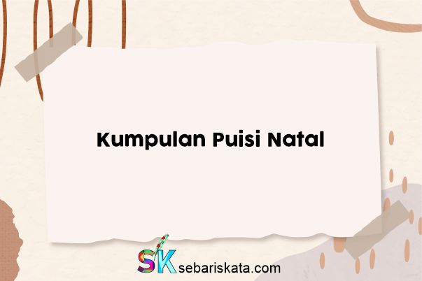 Kumpulan Puisi Natal - Sebariskata.com